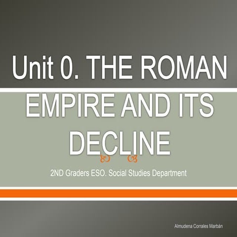 Unit 0 the roman empire and its decline | PPTX