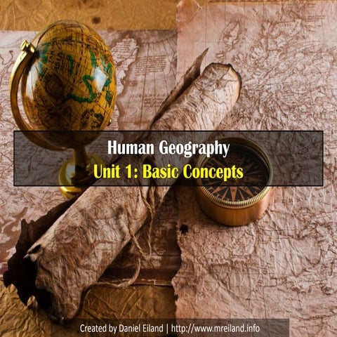 AP Human Geography: Unit 1 - Introduction to Geography | PPTX