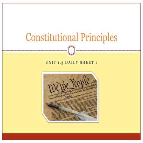 Unit 1.3 day 1 constitutional principles | PPTX