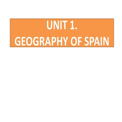 Unit 1. geography of spain | PPT