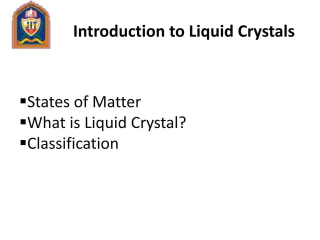 Liquid crystals | PPTX