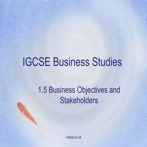 IGCSE_Business_Objectives_and_Stakeholders.pptx