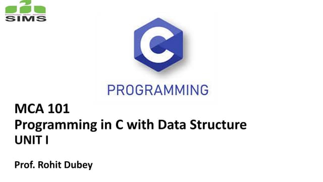 Mca 101 Programming In C With Data Structure Unit I By Prof Rohit 4532