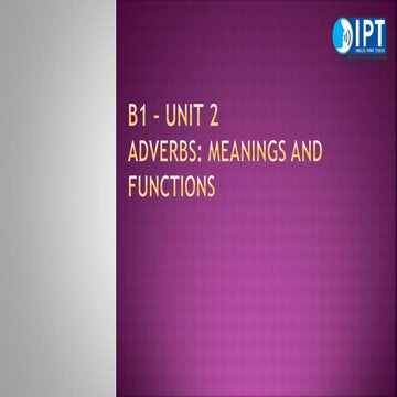 Unit 1 Adverbs | PPT
