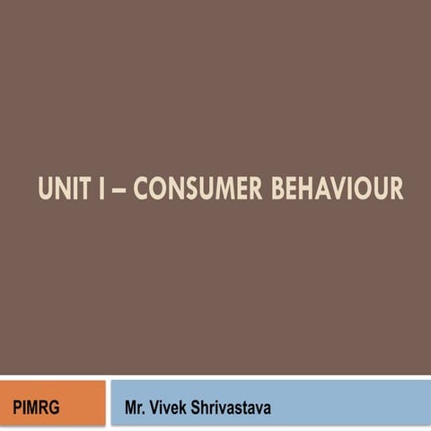 Unit 1 - Consumer Behaviour.pptx for bba | PPTX