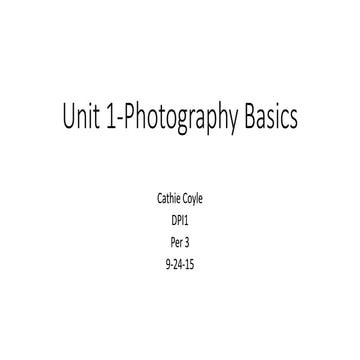 Unit 1 photography basics | PPT