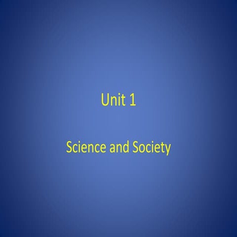 Unit 1- Science and Society.pptx work ex | PPT