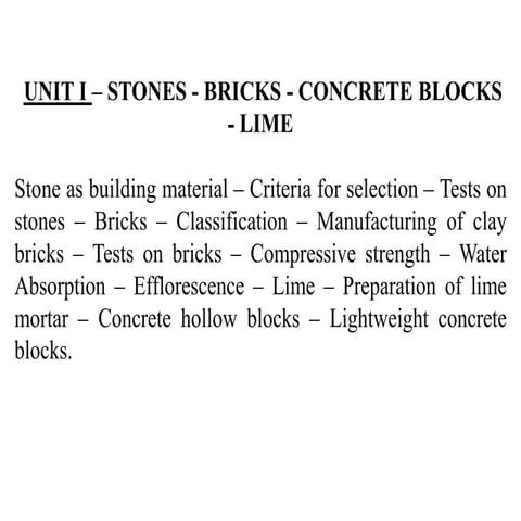 Unit I - Stones - Bricks - Concrete Blocks - Lime.pdf