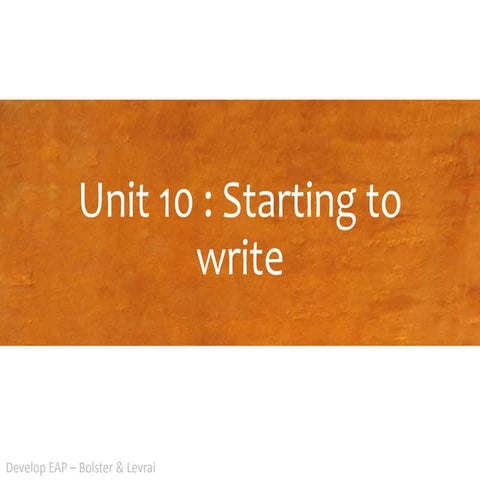 Unit 10 - starting to write | PPTX