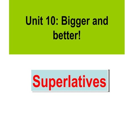 Unit 10 superlatives | PPT