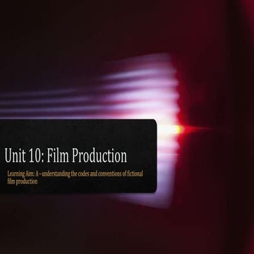 Unit 10: Film Production | PPT