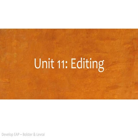 Unit 11 - editing | PPTX | Educational Assessment | Education