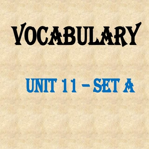 Unit 11 set b.pptx vocabulary ppt for grade 11 | PPTX