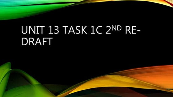 Unit 13 task 1c | PPT