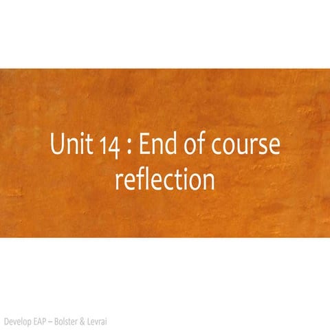 Unit 14 - end of course reflection | PPT