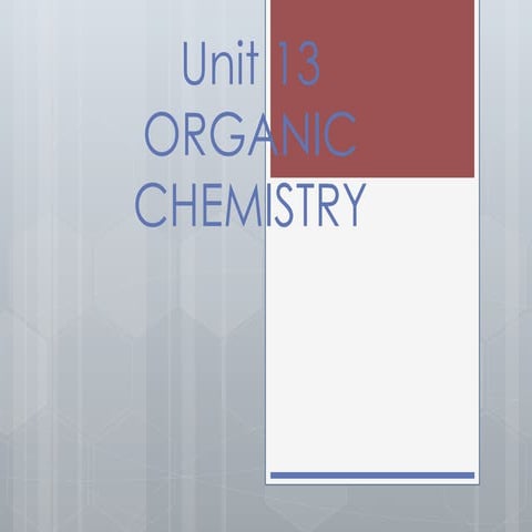 Unit 14- Organic Chemistry.pptxUnit 14- Organic Chemistry | PPTX
