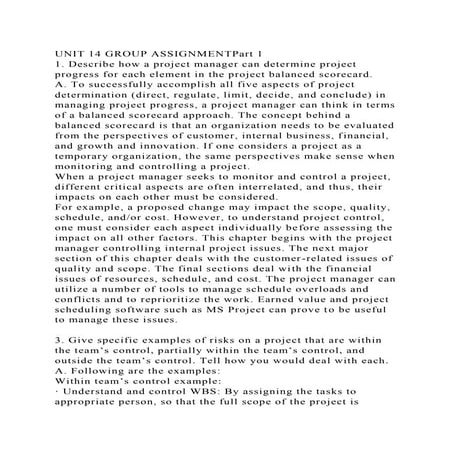 UNIT 14 GROUP ASSIGNMENTPart 11. Describe how a project manager ca.docx