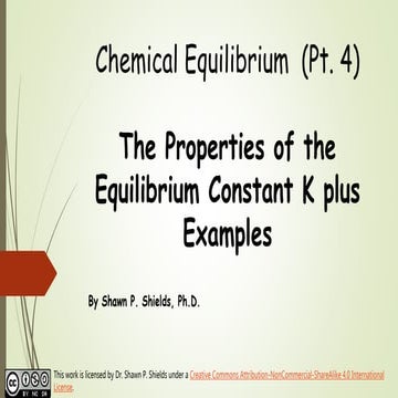 Chem 2 - Chemical Equilibrium IV: The Properties of the Equilibrium ...