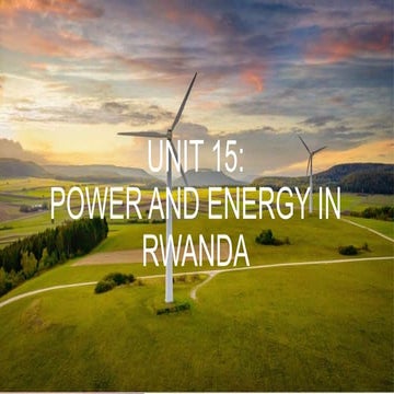 Unit 15 Power and Energy in Rwanda.pptx