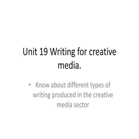 Unit 19 writing for creative media | PPT