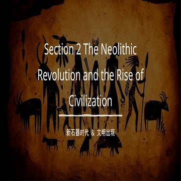 Unit 1 Chapter 1 Section 2 The Neolithic Revolution and the Rise of ...