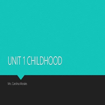 Unit 1 childhood week 2 | PPTX
