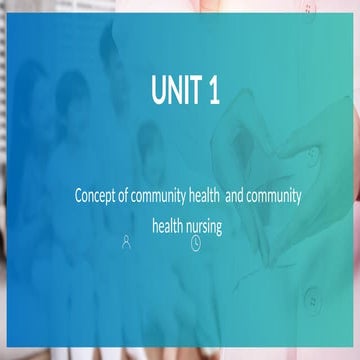 unit 1 community health nursing , community | PPTX