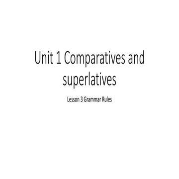 Unit 1 Comparatives and superlatives.pptx