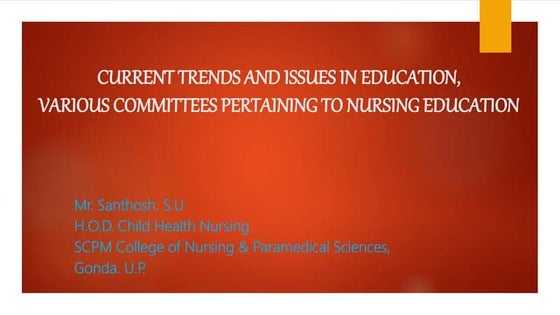 Current trends and issues in nursing education | PPTX