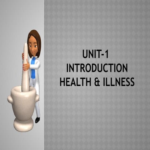 UNITY-1 : Introduction to Health and illness | PPTX | Diseases and ...