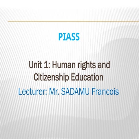 Unit 1 HUMAN RIGHTS AND CITIZENSHIP EDUCATION_035608 (1).pptx