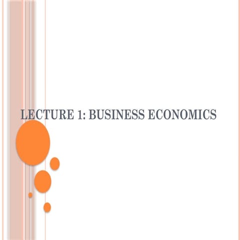 UNIT 1 INTRO TO BUSINESS ECONOMICS.ppt BBA. | PPTX