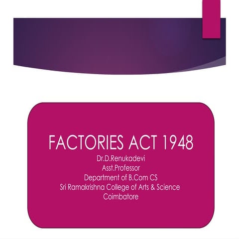 Unit 1 Inustrial and labour Laws Factories Act 1948.pptx
