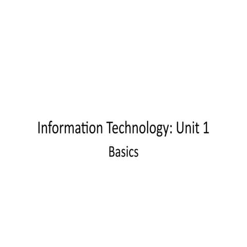 Information technologyUnit 1 (IT Basics).pptx