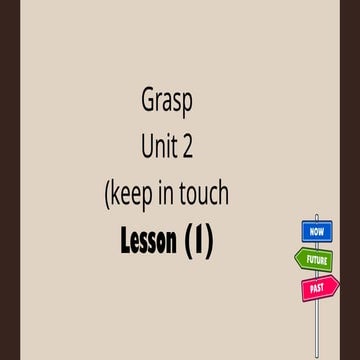 Grasp or Journeys Unit (2) Lesson 1.pptx