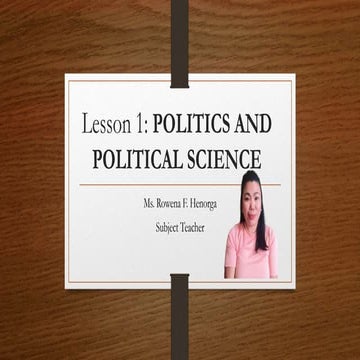 UNIT 1 LESSON 1: POLITICS AND POLITICAL SCIENCE | PPTX