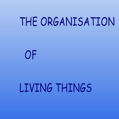 PowerPoint 4.3: The Organization of Living Things | PPT