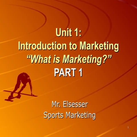 Unit 1: Introduction to Marketing - Part 1 | PDF