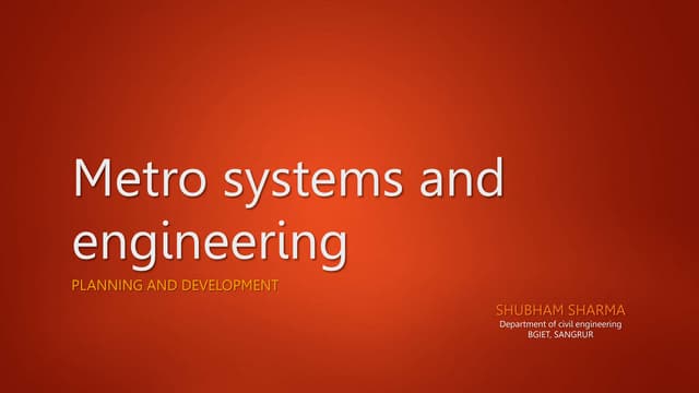 Brief introduction to metro systems and its need, type,routing studies ...