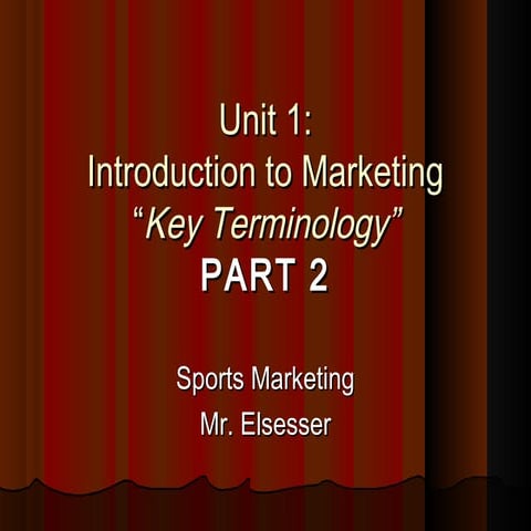 Unit 1 - Introduction to Marketing - Part 2 | PPT