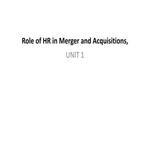 UNIT 1_Roles of HR Manager in merger & acquisition (1).pptx