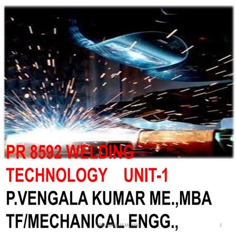 Unit 1 GAS AND ARC WELDING PROCESSES-Fundamental | PPSX