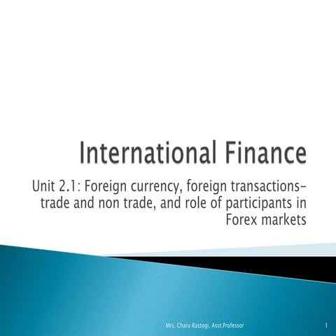 Unit 2.1 Foreign Currency, Foreign Transactions- trade and non trade ...