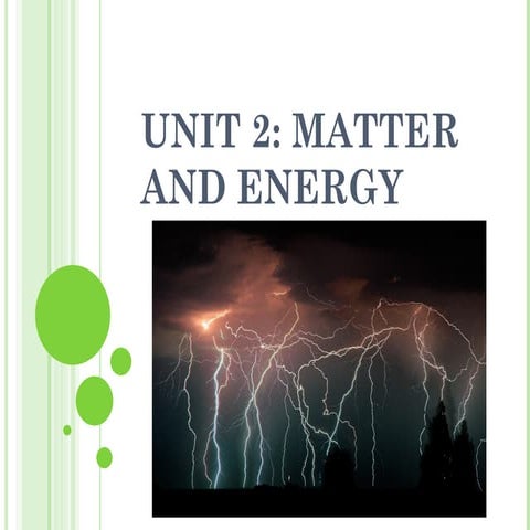 Unit 2: Matter and energy | PPT