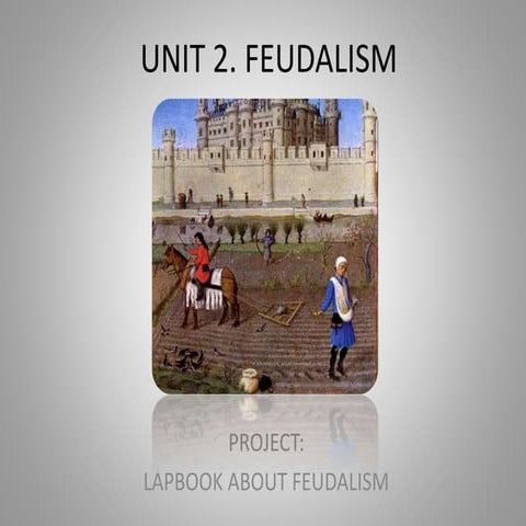 Unit 2. Feudalism project | PPT