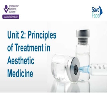 Unit 2: Principles of Treatment in Aesthetic Medicine | PPTX