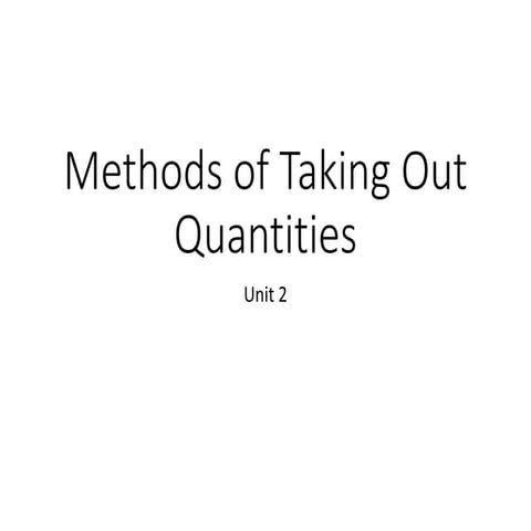 Methods of Taking out Quantities Estimating Costing and Valuation | PPTX