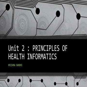 HEALTH INFORMATICS;PRINCIPLES OF HEALTH INFORMATICS | PPTX