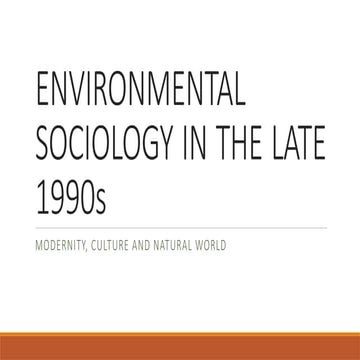 ENVIRONMENTAL SOCIOLOGY IN THE LATE 1990s | PPTX