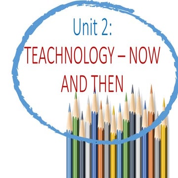 Unit 2. reading technology now and then.pptx